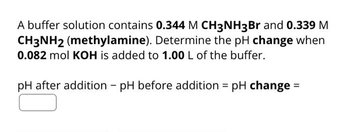 Solved A buffer solution contains 0.344 M CH3NH3Br and 0.339 | Chegg.com