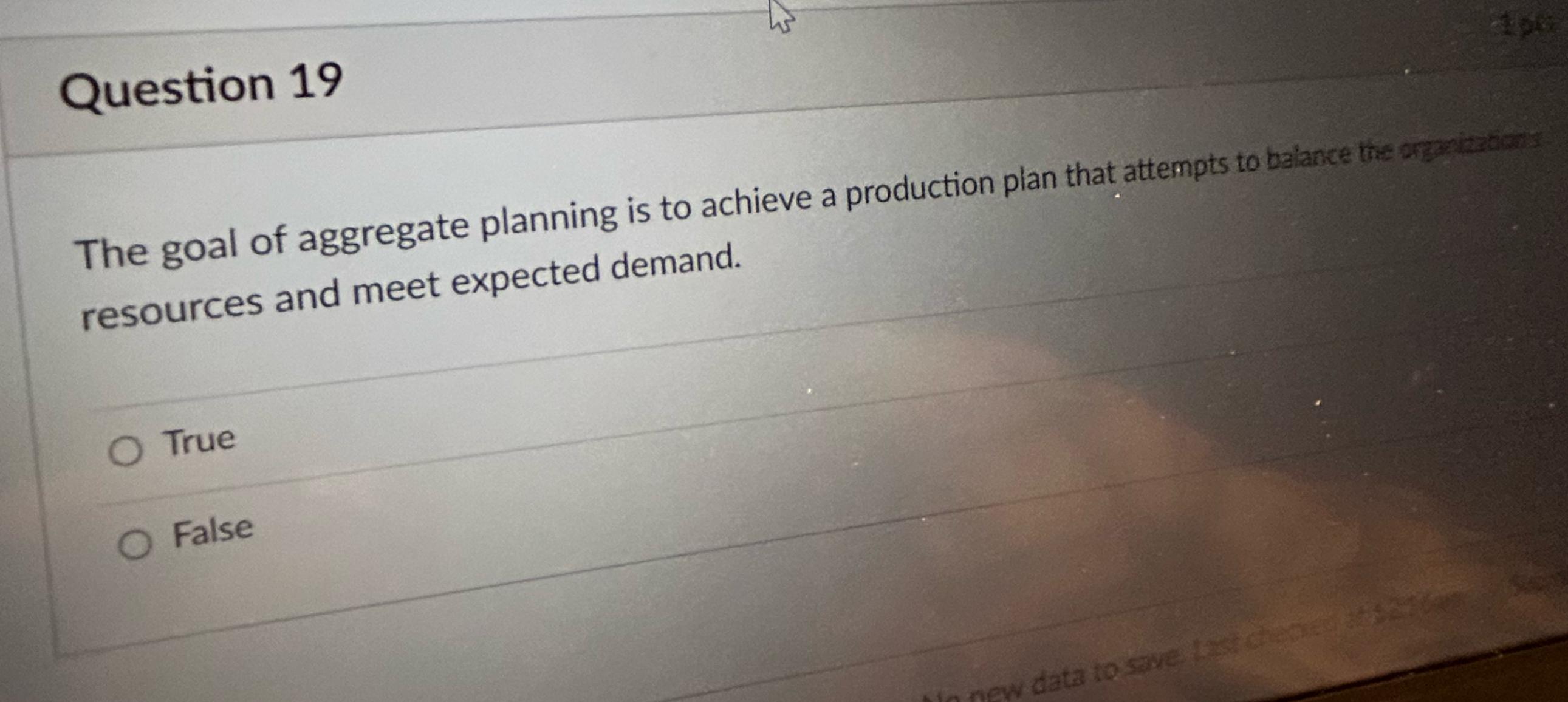 Solved Question 19The goal of aggregate planning is to | Chegg.com