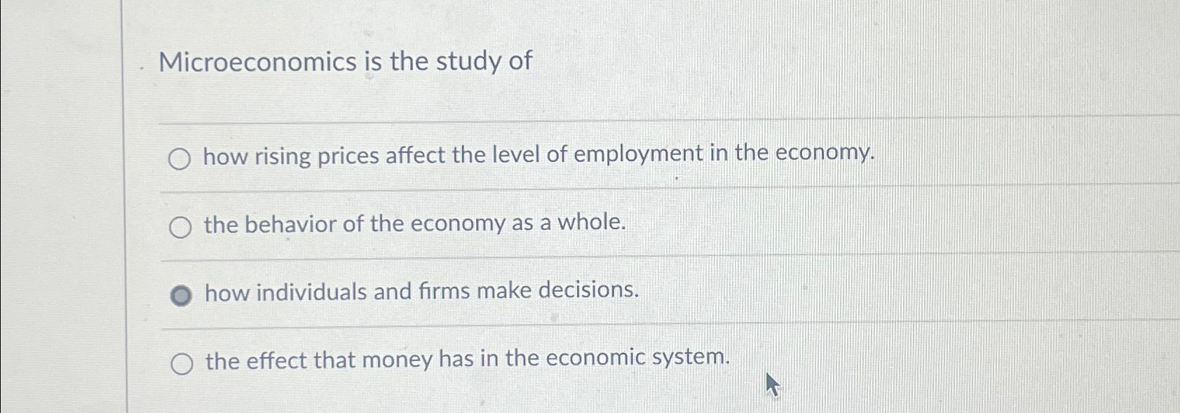 Solved Microeconomics is the study ofhow rising prices | Chegg.com