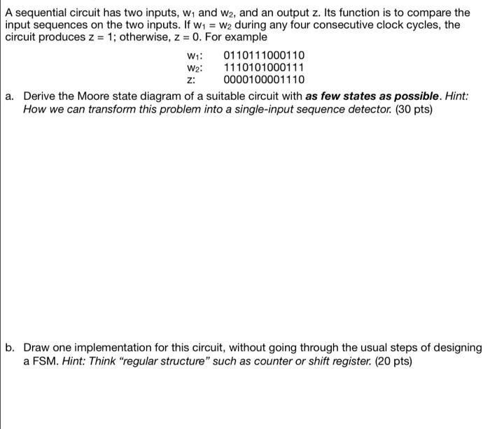 A sequential circuit has two inputs, w1 and w2, and | Chegg.com