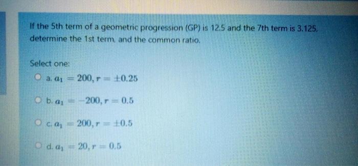 Solved If the 5th term of a geometric progression (GP) is | Chegg.com