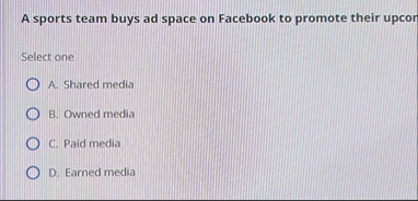 Solved A sports team buys ad space on Facebook to promote | Chegg.com