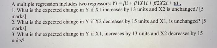 Solved A multiple regression includes two regressors: Yi = | Chegg.com