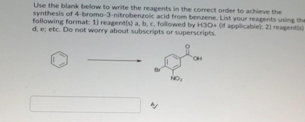 Solved Use the blank below to write the reagents in the | Chegg.com
