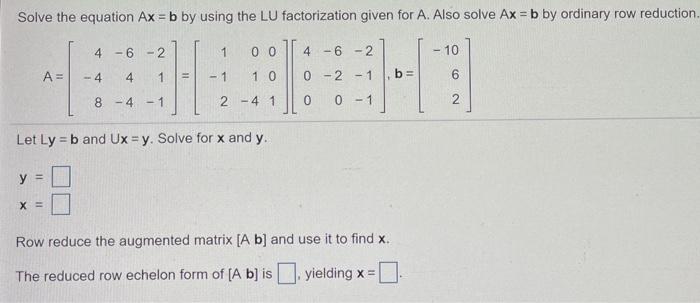 Solved Solve the equation Ax = b by using the LU | Chegg.com