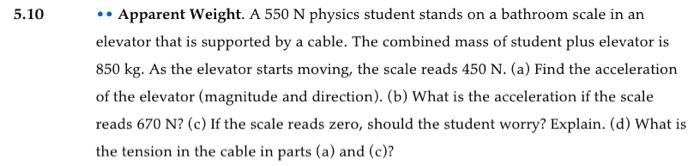Solved - Apparent Weight. A 550 N physics student stands on | Chegg.com
