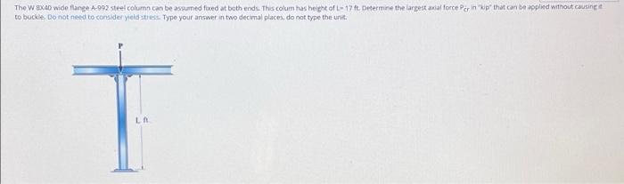 Solved The W8x40 wide flange A-992 steel column can be | Chegg.com