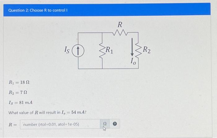 Solved Question 2: Choose R to control I Is (1) R₁ = 180 R₂ | Chegg.com
