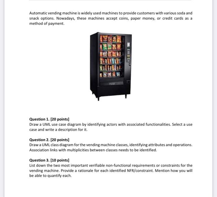 Solved Automatic vending machine is widely used machines to | Chegg.com