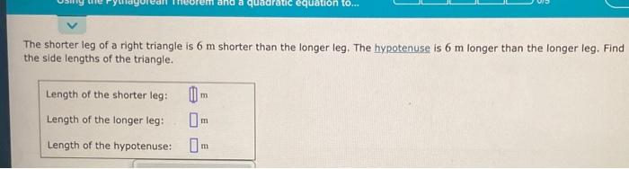 Solved The Shorter Leg Of A Right Triangle Is 6 M Shorter Chegg