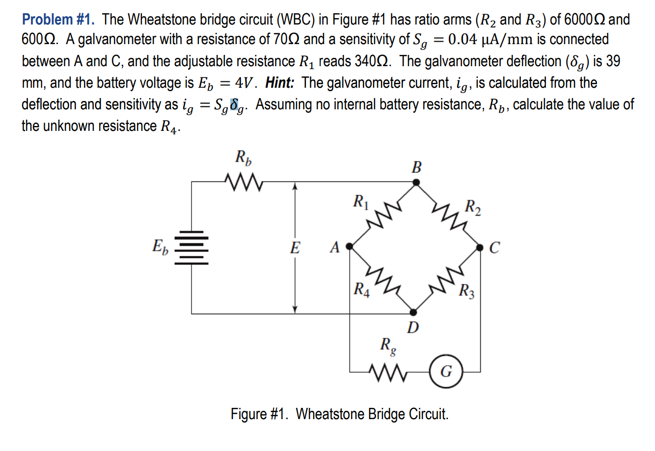 Solved Problem #1. ﻿The Wheatstone bridge circuit (WBC) ﻿in | Chegg.com