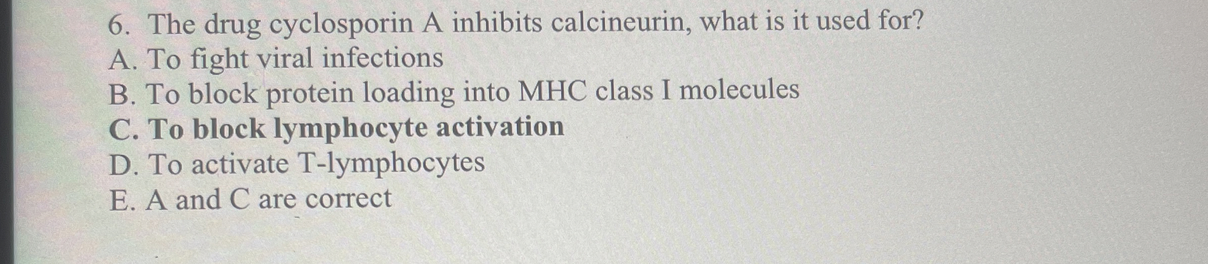 Solved The drug cyclosporin A inhibits calcineurin, what is | Chegg.com