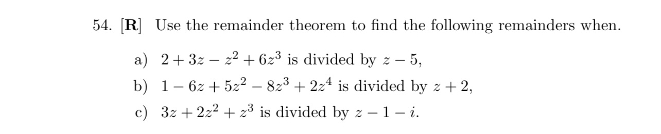 Solved R ﻿Use the remainder theorem to find the following | Chegg.com
