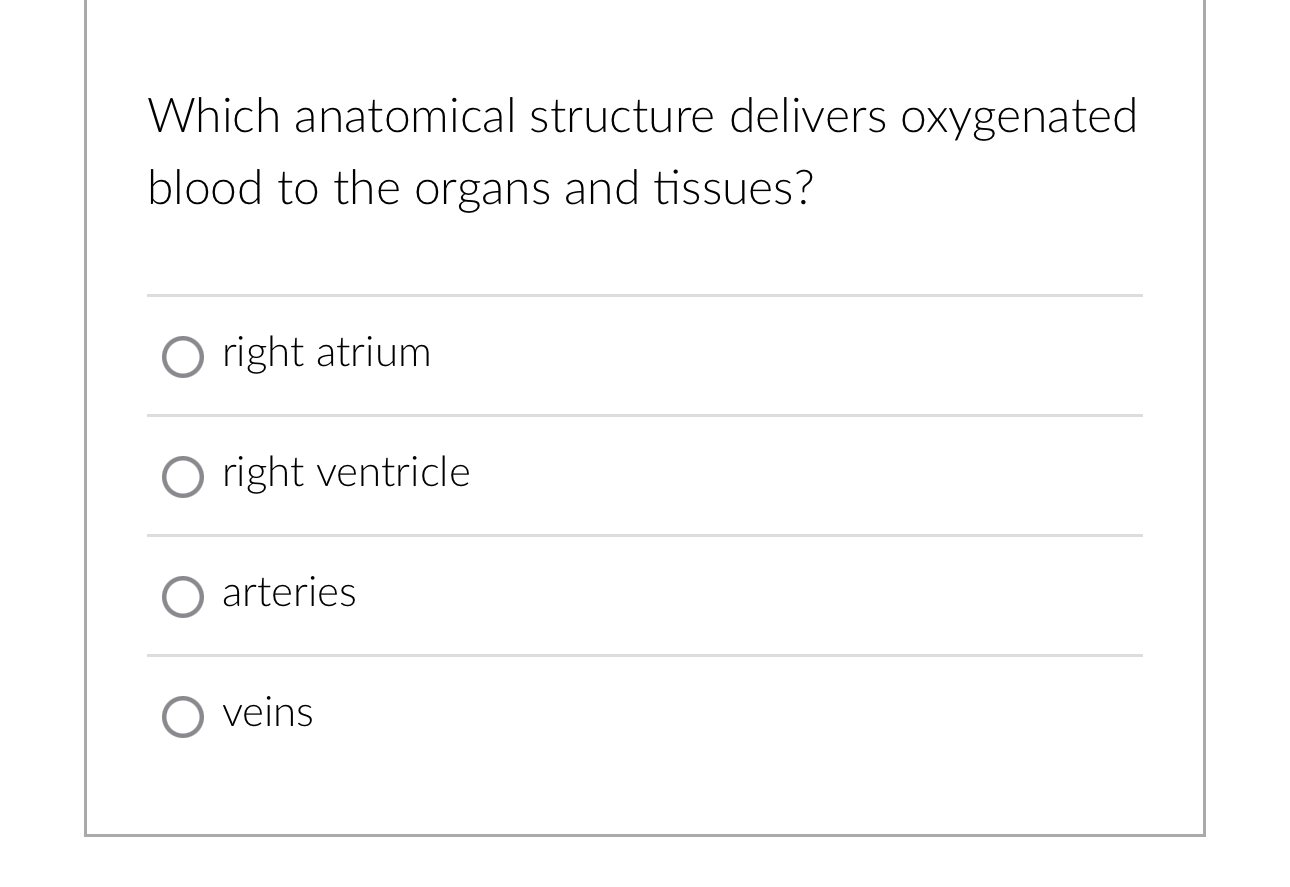 Solved Which anatomical structure delivers oxygenated blood | Chegg.com