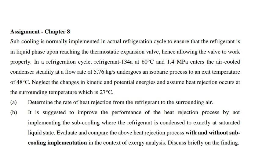 Solved Assignment - Chapter 8 Sub-cooling is normally | Chegg.com