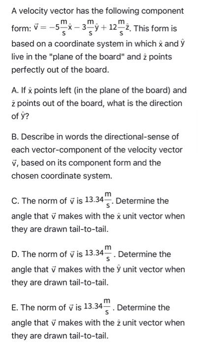 Solved A velocity vector has the following component form: | Chegg.com
