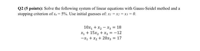 Solved Q2 (5 points): Solve the following system of linear | Chegg.com