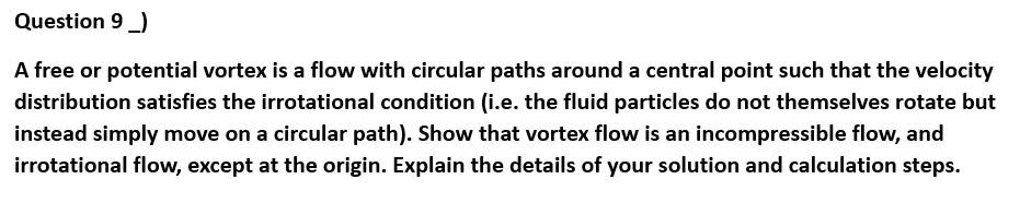 Solved A free or potential vortex is a flow with circular | Chegg.com