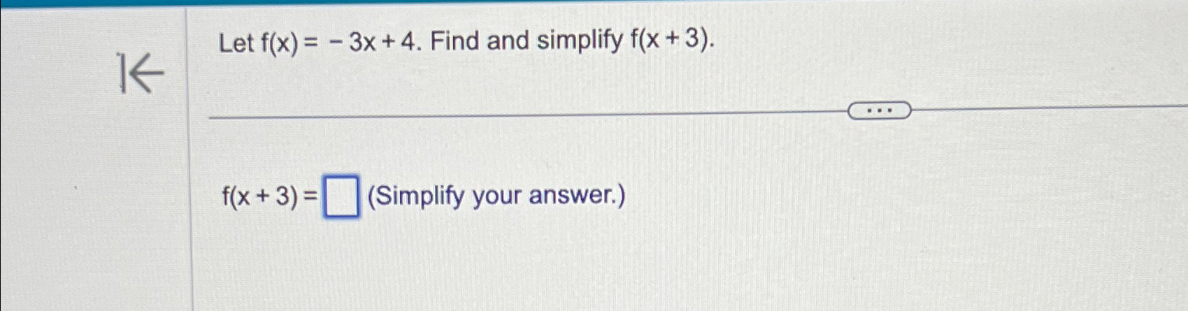 Solved Let f(x)=-3x+4. ﻿Find and simplify | Chegg.com