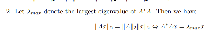 Solved Let \lambda max denote the largest eigenvalue of A∗A. | Chegg.com