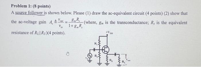 Solved Problem 1: (8 points) A source follower is shown | Chegg.com Solved Problem 1: (8 points) A source follower is shown | Chegg.com