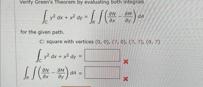 Solved Verify Green's Theorem by evaluating both integrals | Chegg.com