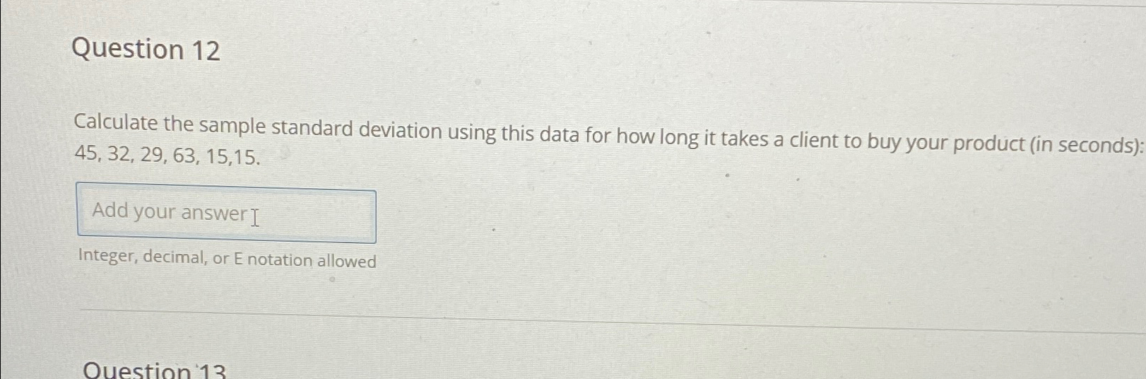 Solved Question 12Calculate the sample standard deviation | Chegg.com