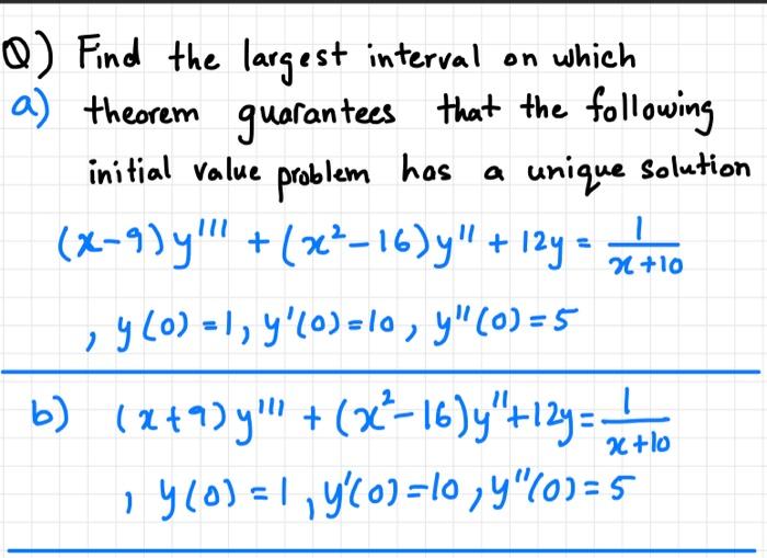 Solved घ) Find the largest interval on which a) theorem | Chegg.com