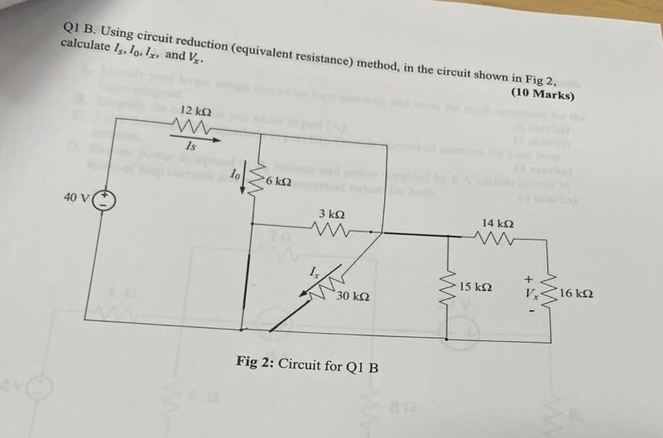 Solved Q1 B. Using circuit reduction (equivalent resistance) | Chegg.com
