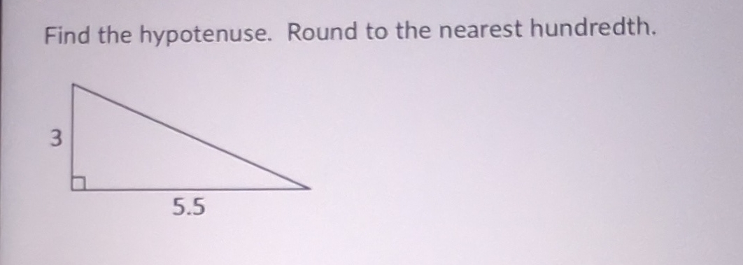 Solved Find the hypotenuse. Round to the nearest hundredth. | Chegg.com