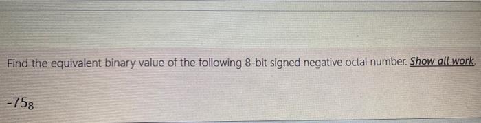 Solved Use 7-bit signed binary representation to perform the | Chegg.com