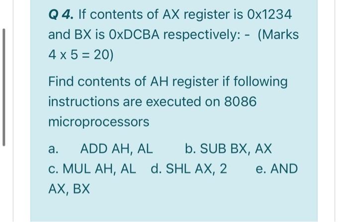Solved Q 4. If contents of AX register is 0x1234 and BX is | Chegg.com
