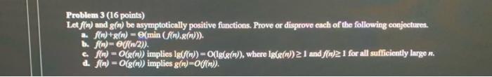 Solved Problem 3 (16 points) Let f(n) and g(n) be | Chegg.com