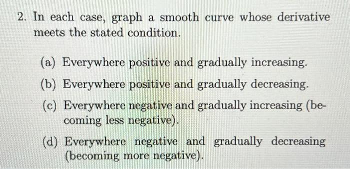 Solved 2. In each case, graph a smooth curve whose | Chegg.com