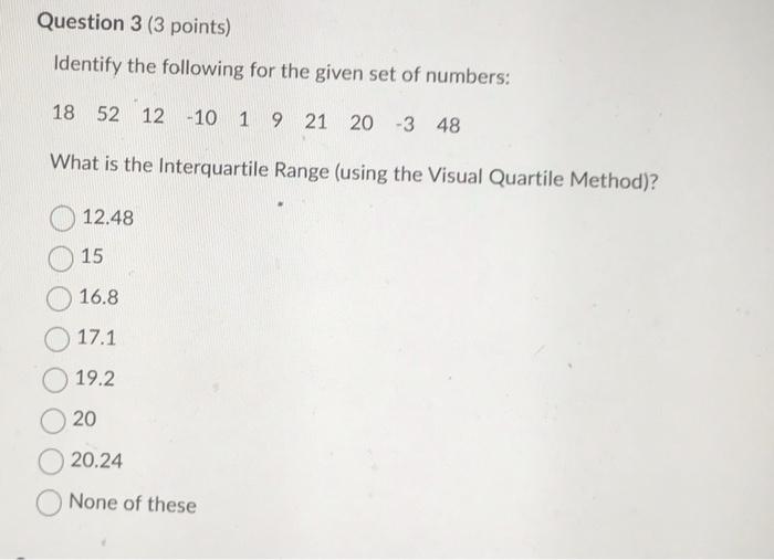Solved Identify the following for the given set of numbers: | Chegg.com
