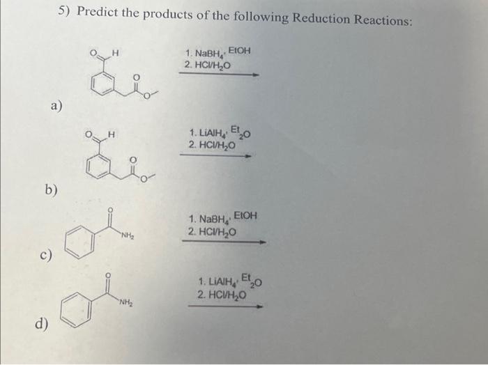 Solved 5) Predict the products of the following Reduction | Chegg.com