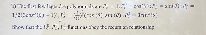 Solved b) The first few legendre polynomials are | Chegg.com