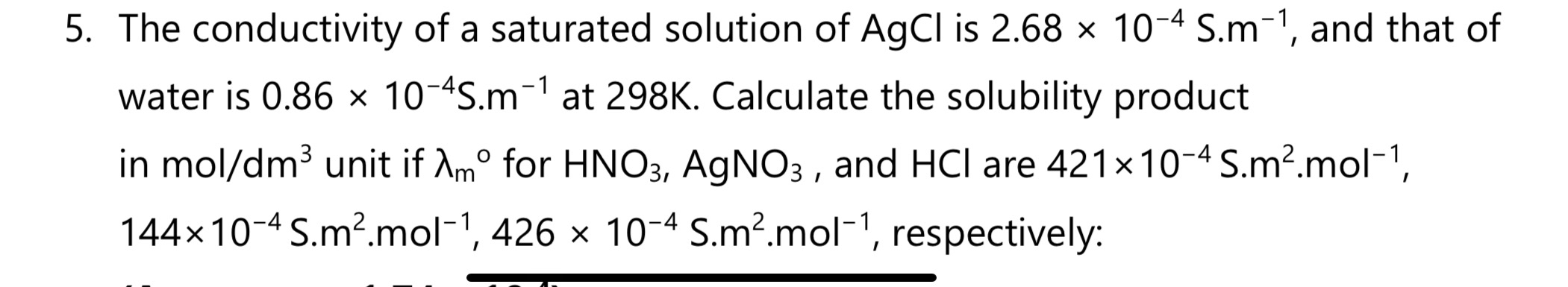 Solved The conductivity of a saturated solution of AgCl is | Chegg.com