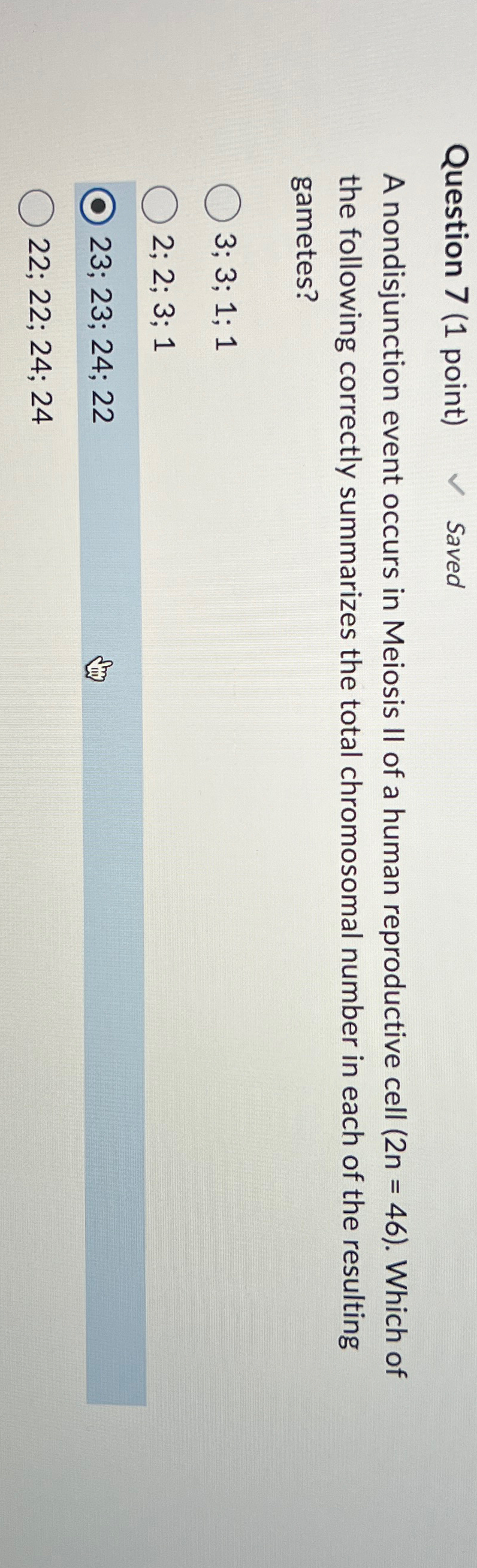 Solved Question 7 (1 ﻿point) ﻿SavedA nondisjunction event | Chegg.com