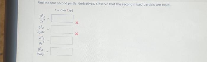 Solved Find the four second partial derivatives. Observe | Chegg.com