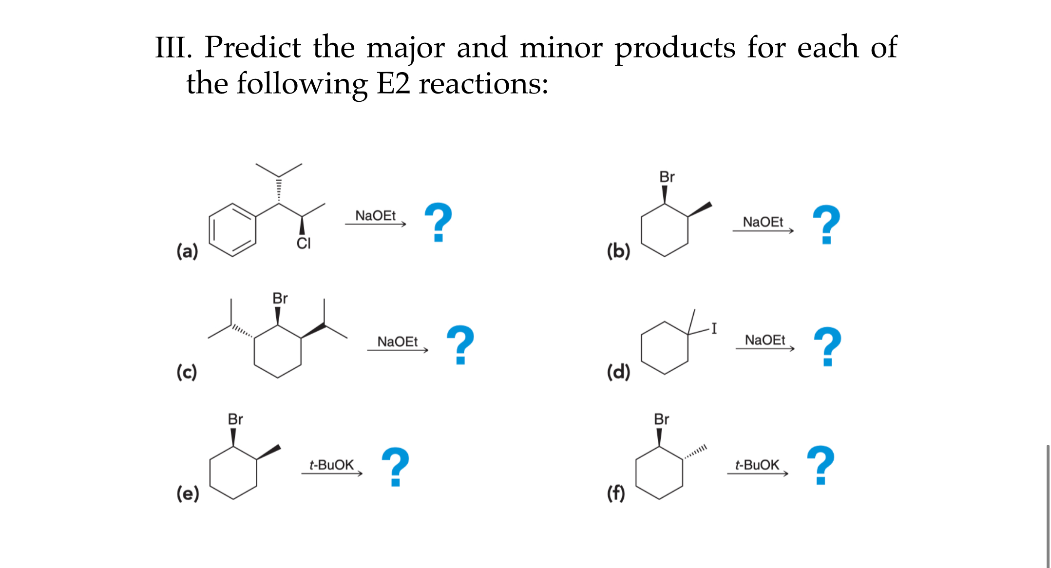 Solved III. Predict the major and minor products for each of | Chegg.com