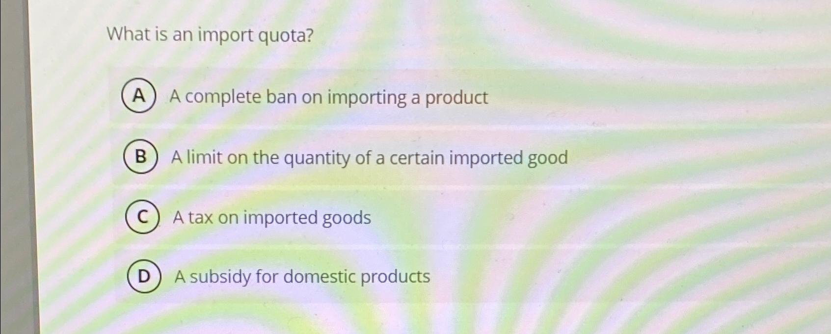 Solved What is an import quota?A complete ban on importing a | Chegg.com