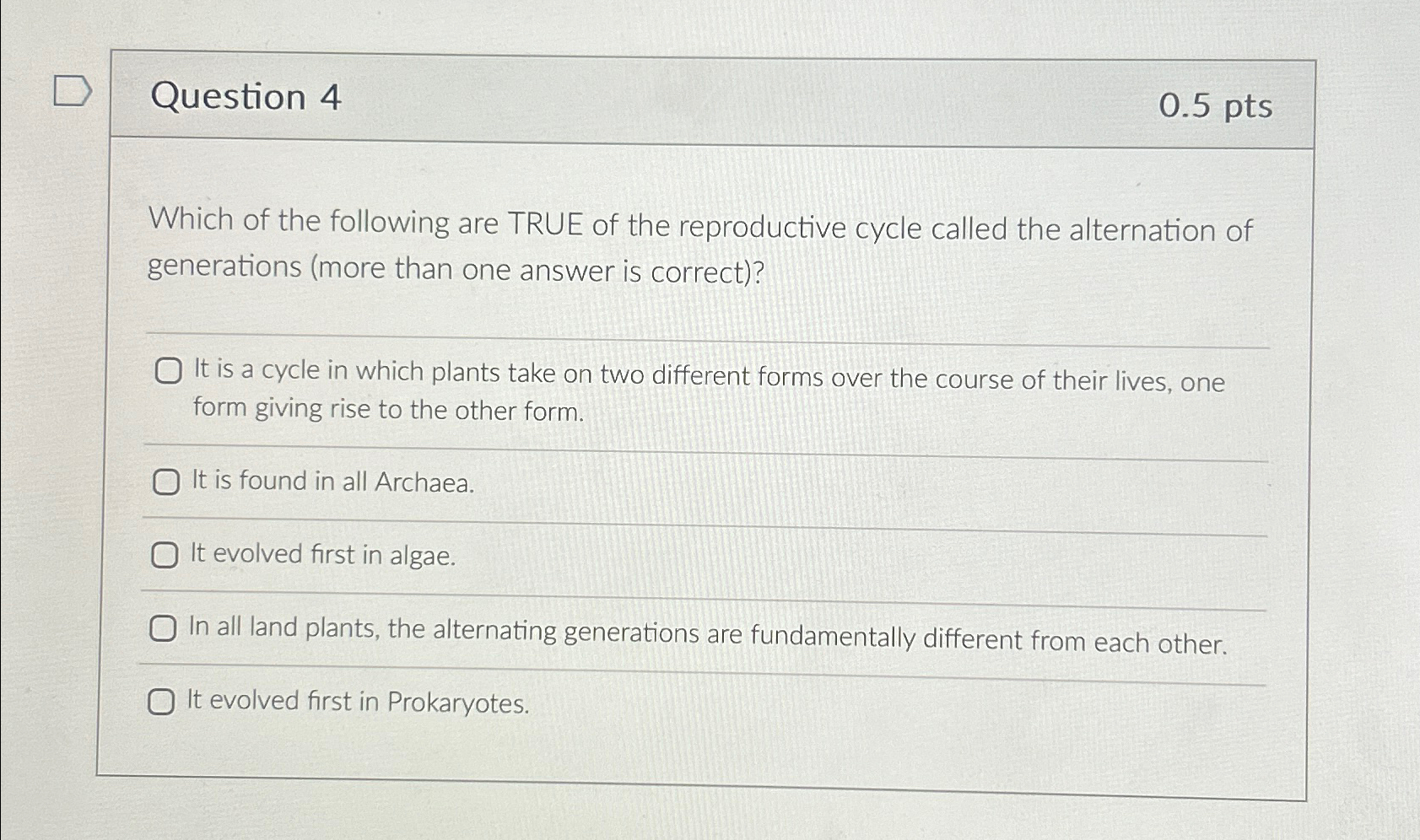 Solved Question 40.5ptsWhich of the following are TRUE of | Chegg.com