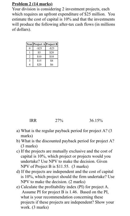 Solved Problem 2 (14 marks) Your division is considering 2 | Chegg.com