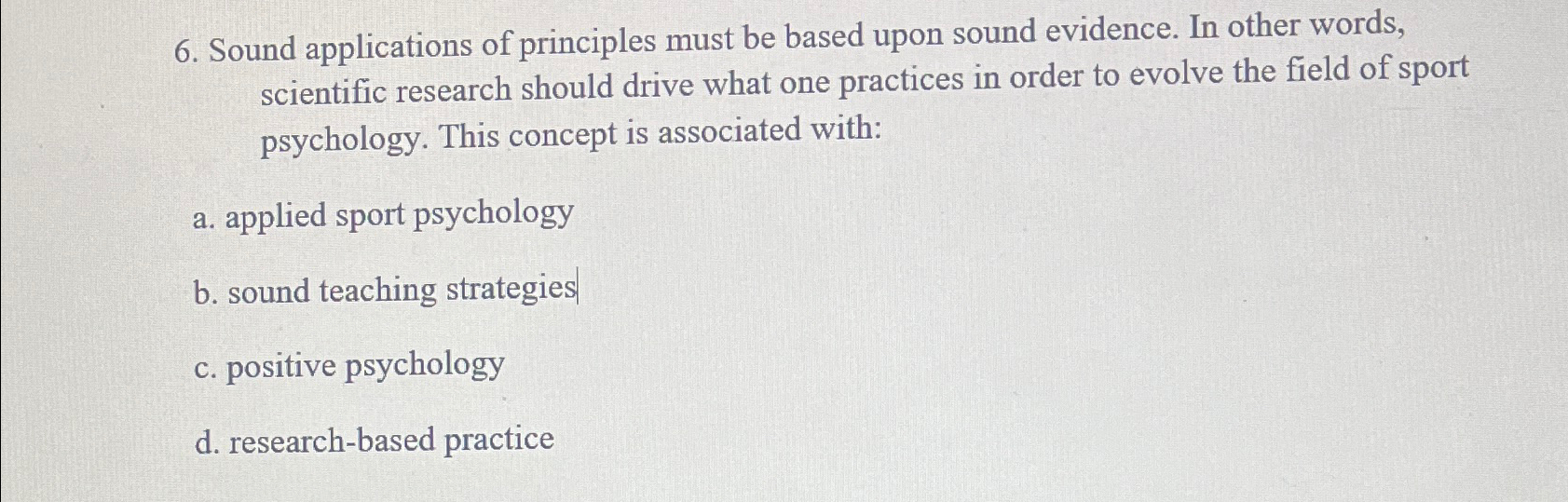 Solved Sound applications of principles must be based upon | Chegg.com