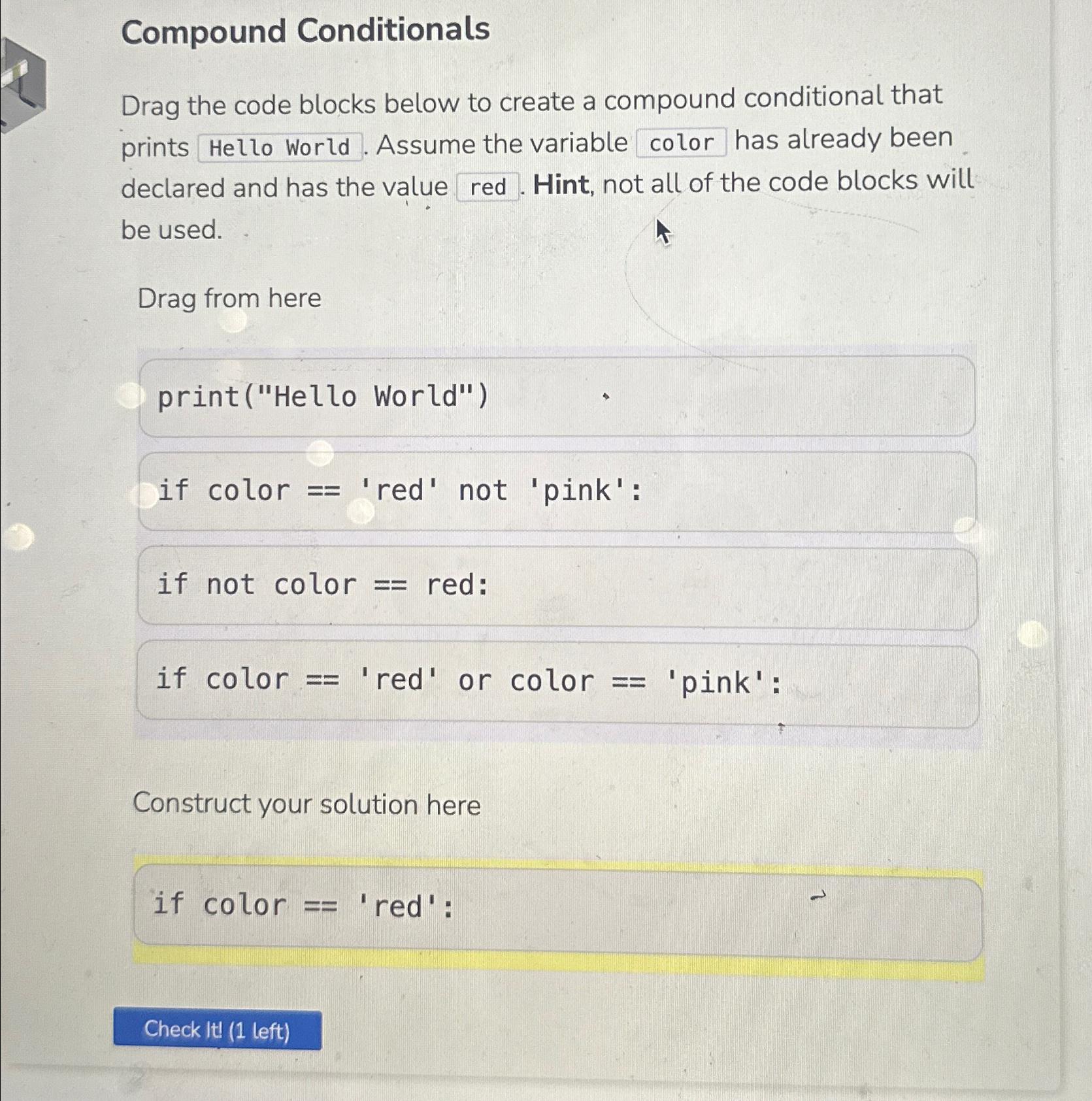 Solved Compound ConditionalsDrag the code blocks below to | Chegg.com