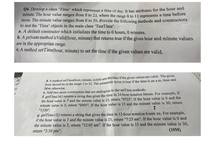 Solved Q4. Develop a class 'Time' which represents a time of | Chegg.com