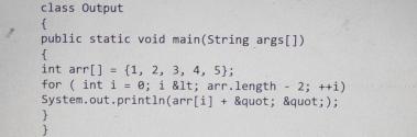 Solved class Outputipublic static void main(String args | Chegg.com