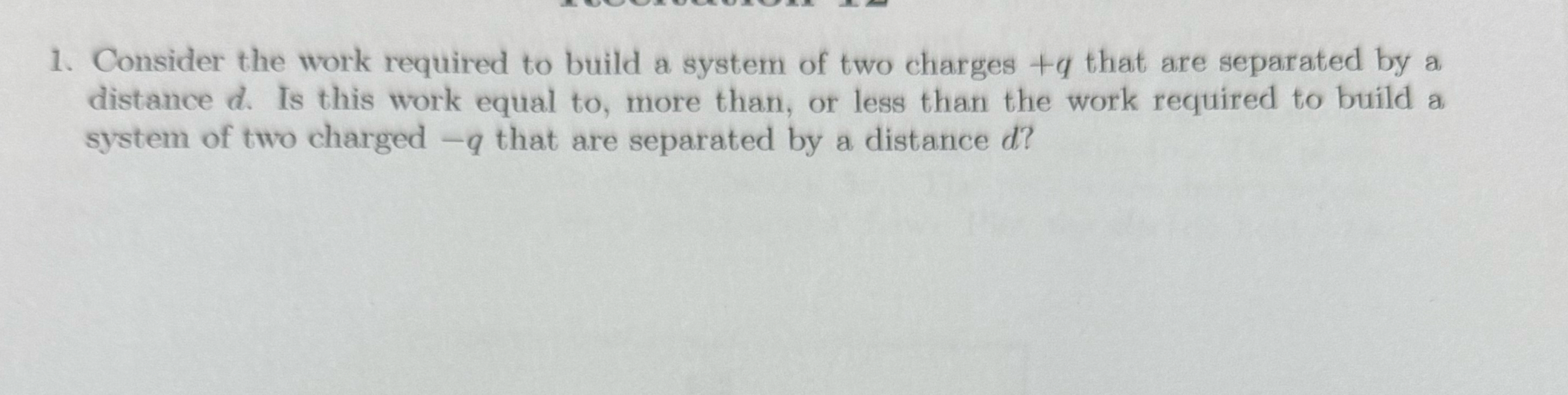 Solved Consider the work required to build a system of two | Chegg.com