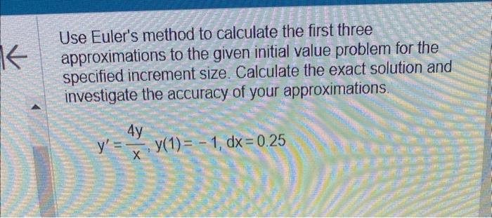 Solved Use Euler S Method To Calculate The First Three
